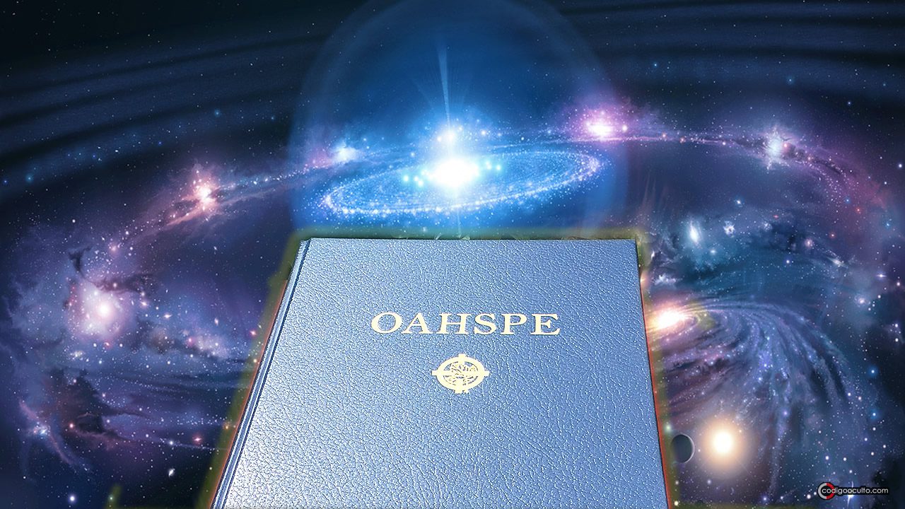 Oahspe, el misterio de la “Biblia Cósmica” | CODIGO OCULTO