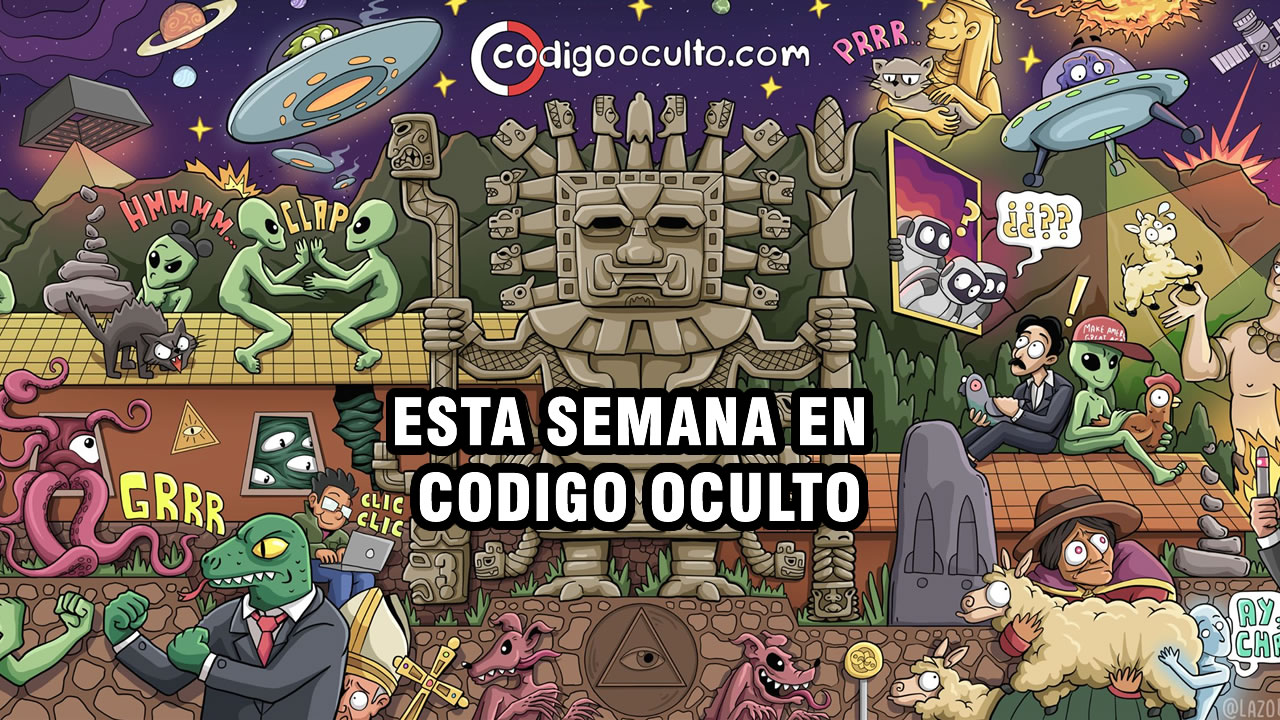 Esta semana en CODIGO OCULTO | CODIGO OCULTO